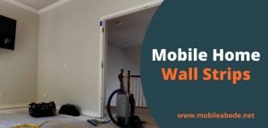 What Are Mobile Home Wall Strips And Where To Buy Them?