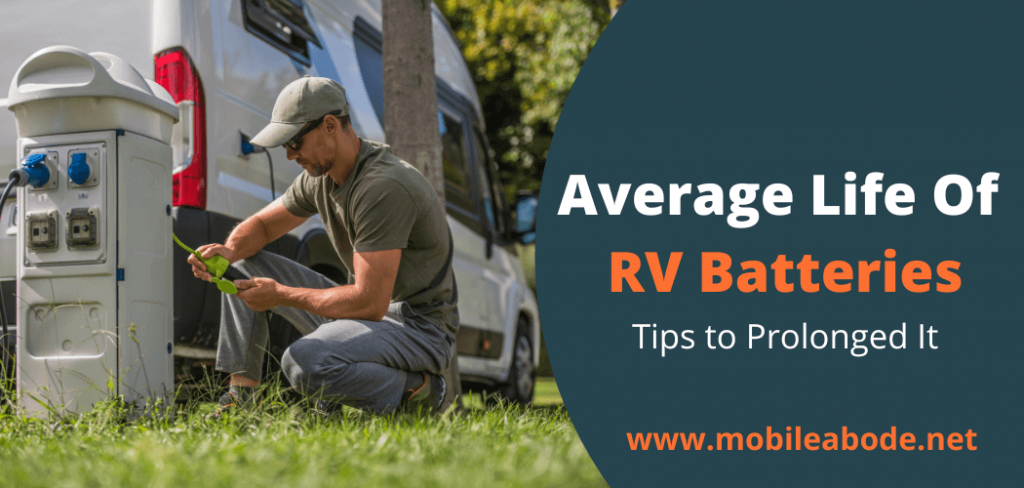 Average Life Of RV Batteries | 5 Tips To Prolonged It?